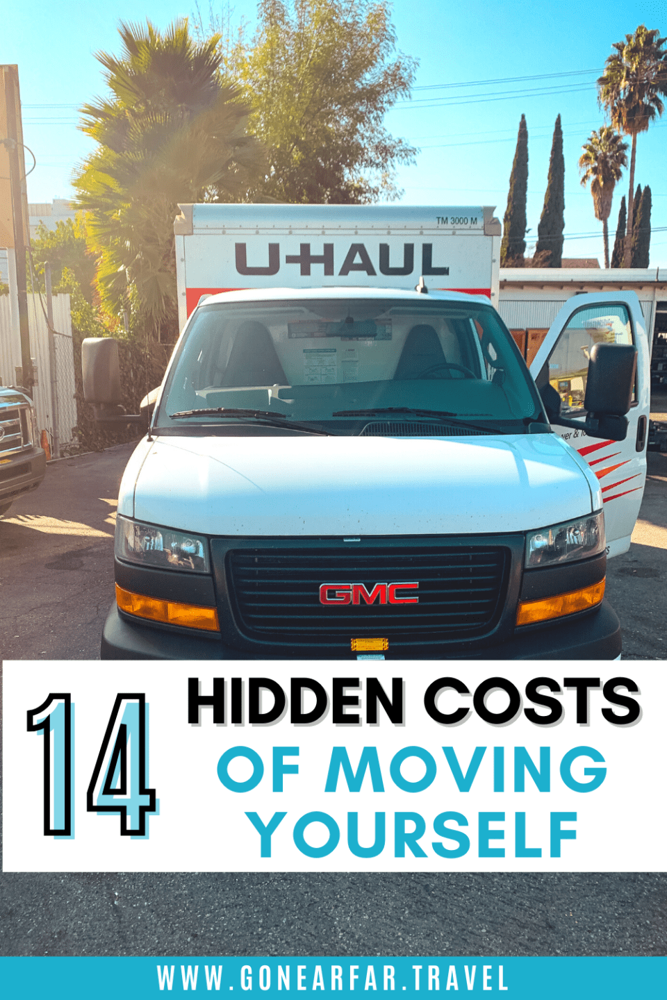 14 Hidden Costs of Moving Yourself Long-Distance • Go Near Far